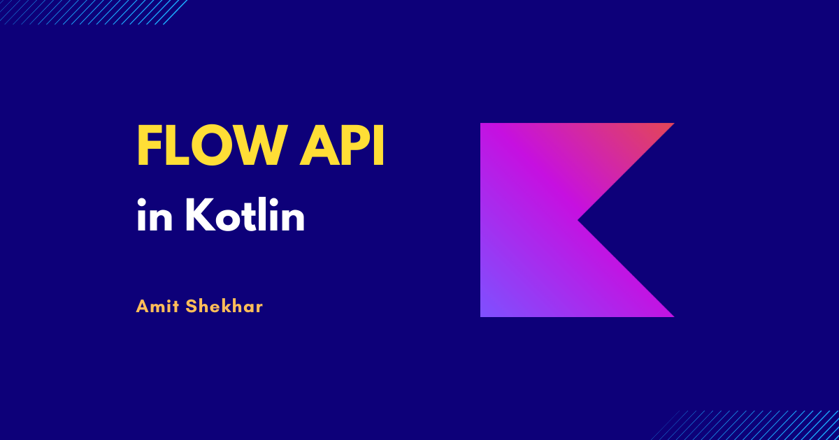 Mastering Flow API in Kotlin