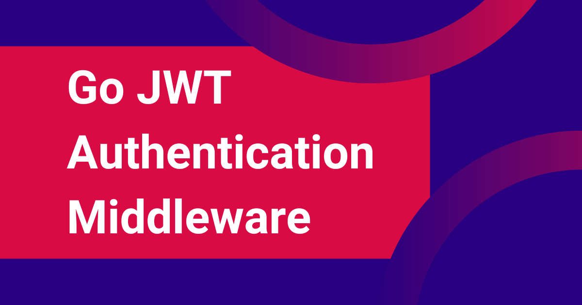 Go JWT Authentication Middleware Go JWT Authentication Middleware