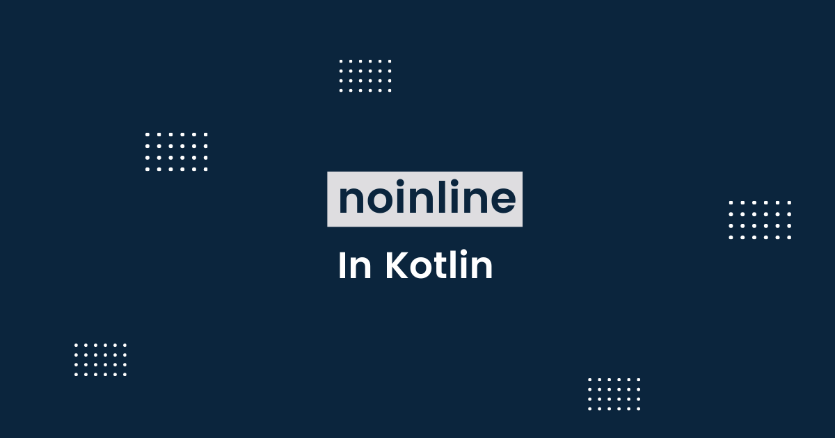 noinline in Kotlin