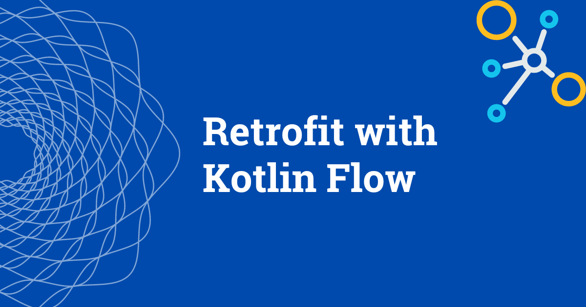 Retrofit with Kotlin Flow